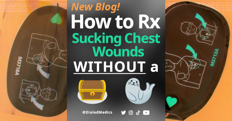 Poor Man's Chest Seal: Defib pads Rx sucking chest wounds